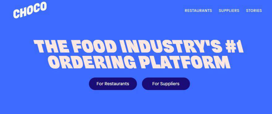 Choco, which provides supply chain management solutions to restaurants ...