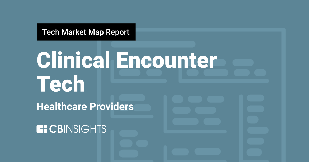 These 259 companies are transforming the clinical encounter for ...