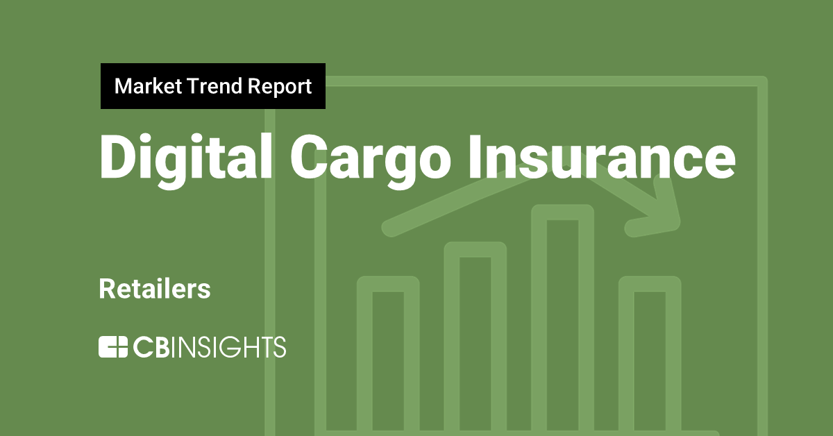 Market Trend Report: Digital Cargo Insurance for Retailers - CB ...
