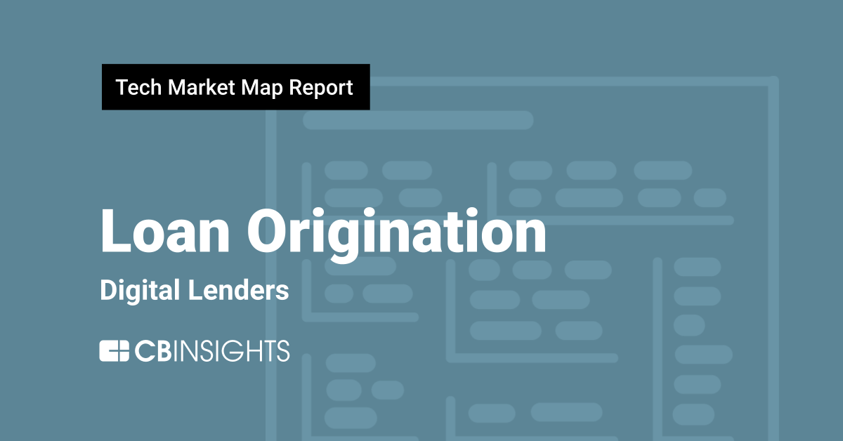 102 companies automating loan origination for digital lenders - CB ...