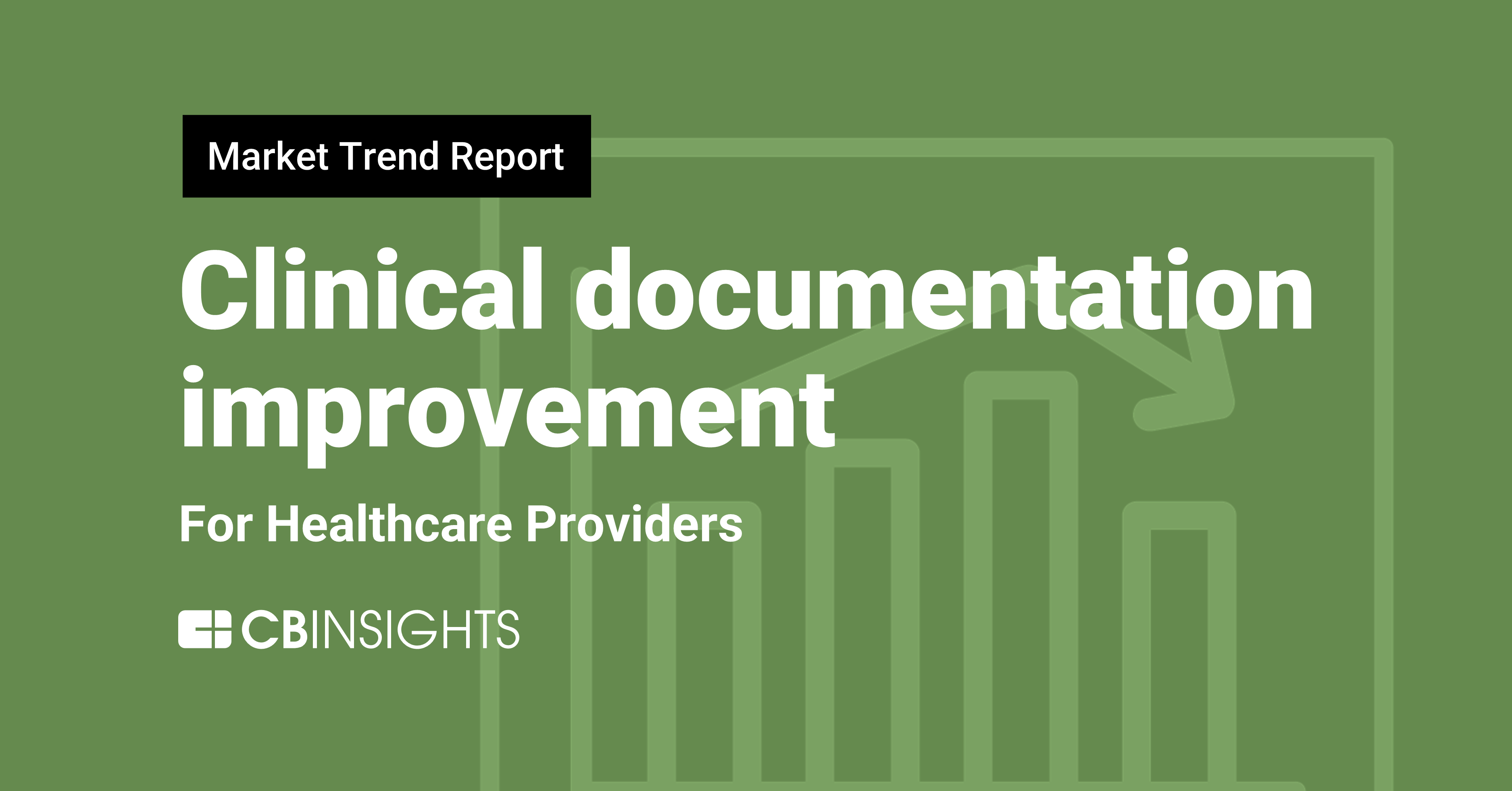 Market Trend Report Clinical Documentation Improvement For Healthcare