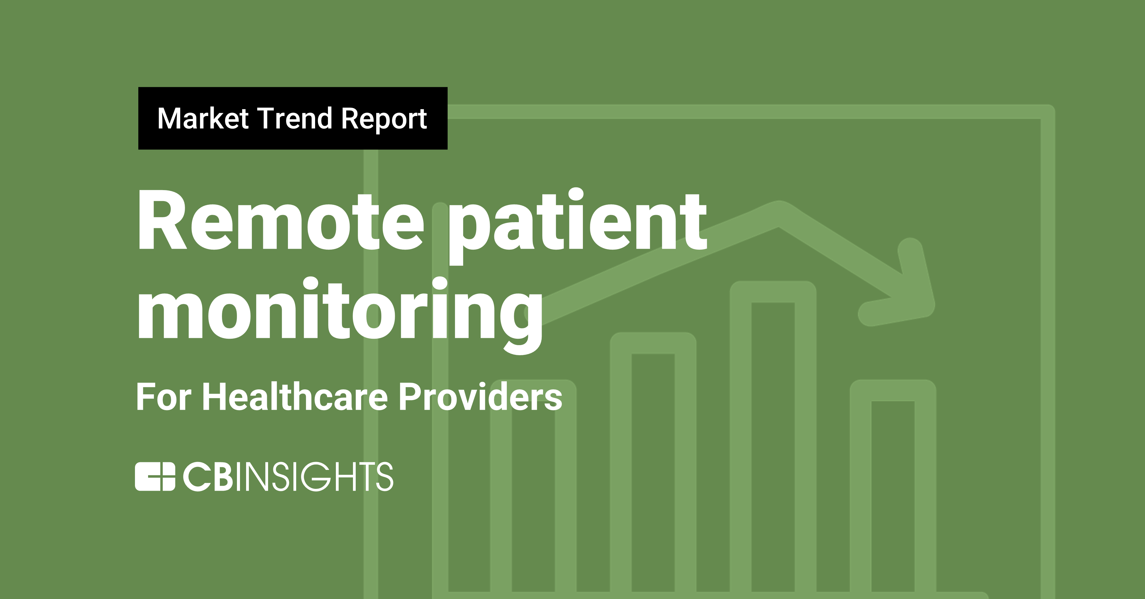 Market Trend Report: Remote monitoring for home healthcare delivery ...