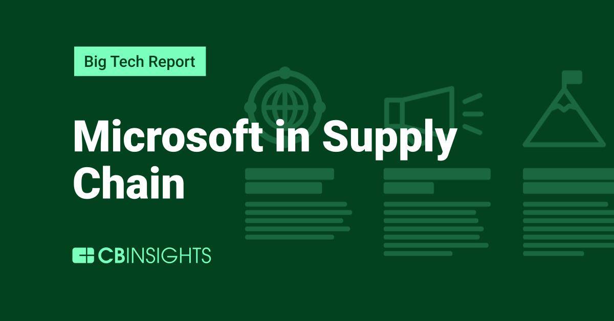 Microsoft in Supply Chain: How the software giant is making supply ...