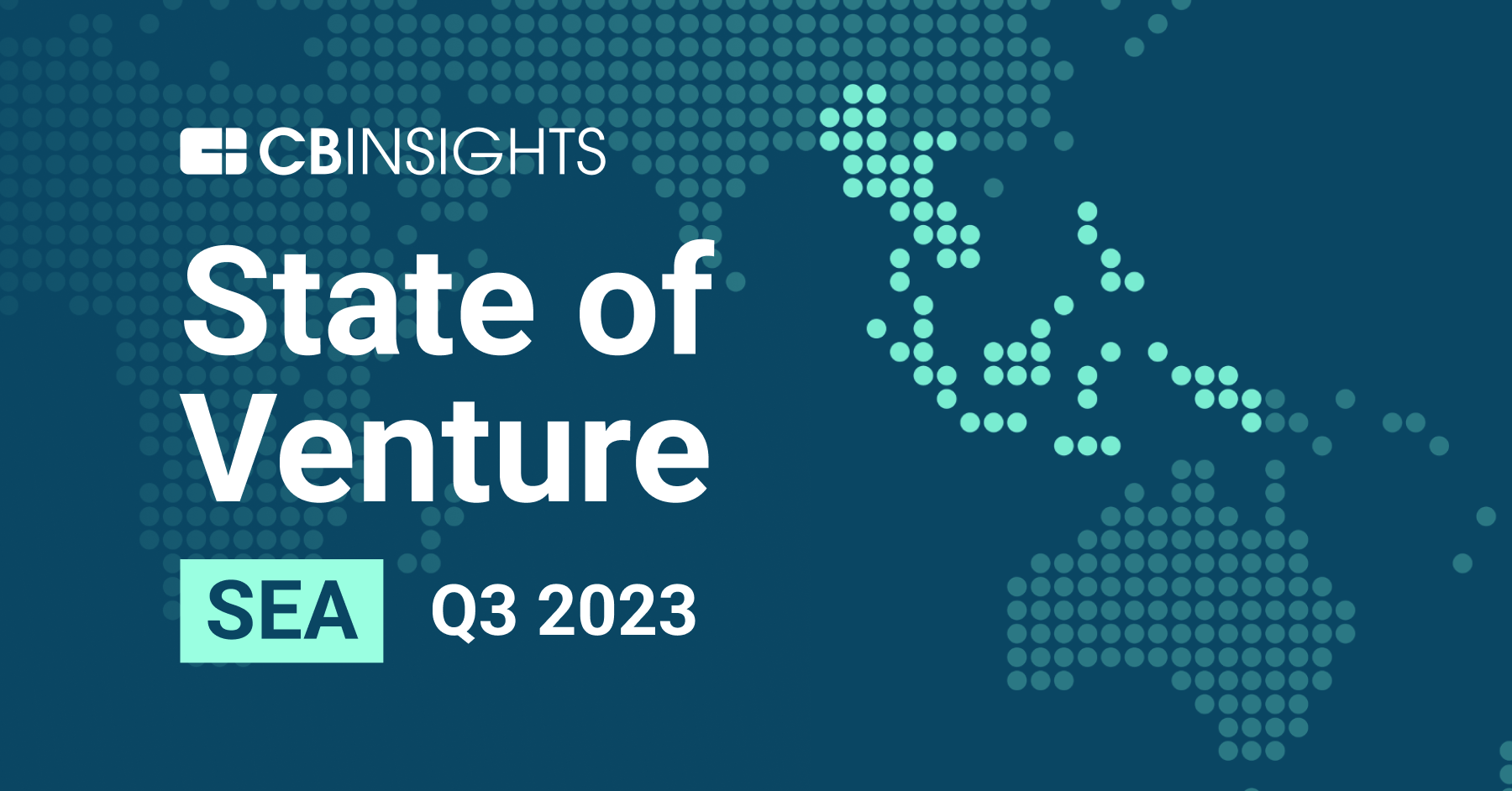 State of Venture Q3’23 Report: SEA - CB Insights Research