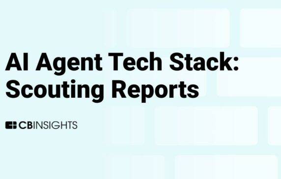 Book of Scouting Reports: The AI Agent Tech Stack - CB Insights Research
