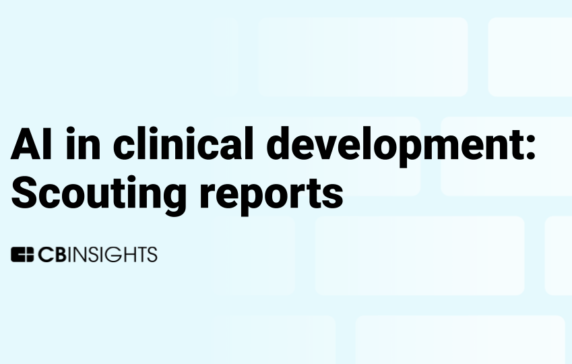Book of Scouting Reports: AI in Clinical Development - CB Insights Research